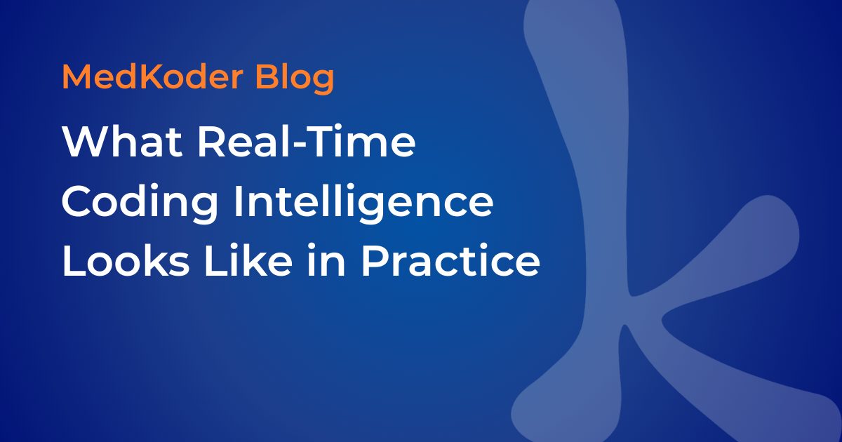 What Real-Time Coding Intelligence Looks Like in Practice | MedKoder, LLC